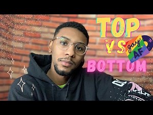 TOP VS. BOTTOM |BOTTOM SHAMING| TOP PRIVILEGE| Masculinity & Femininity in the Gay Community